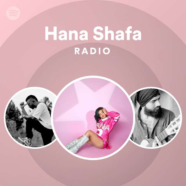 Hana Shafa Radio - playlist by Spotify | Spotify