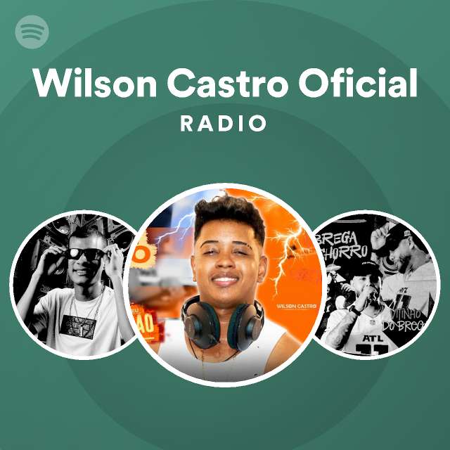 Wilson Castro Oficial Radio - playlist by Spotify | Spotify