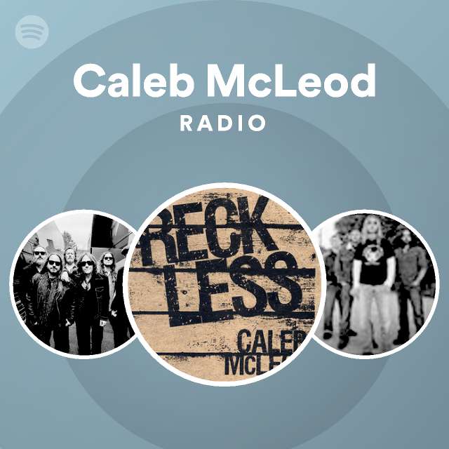 Caleb McLeod Radio | Spotify Playlist