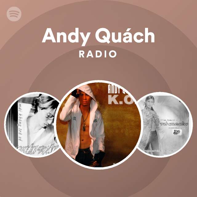 Andy Quách Radio | Spotify Playlist