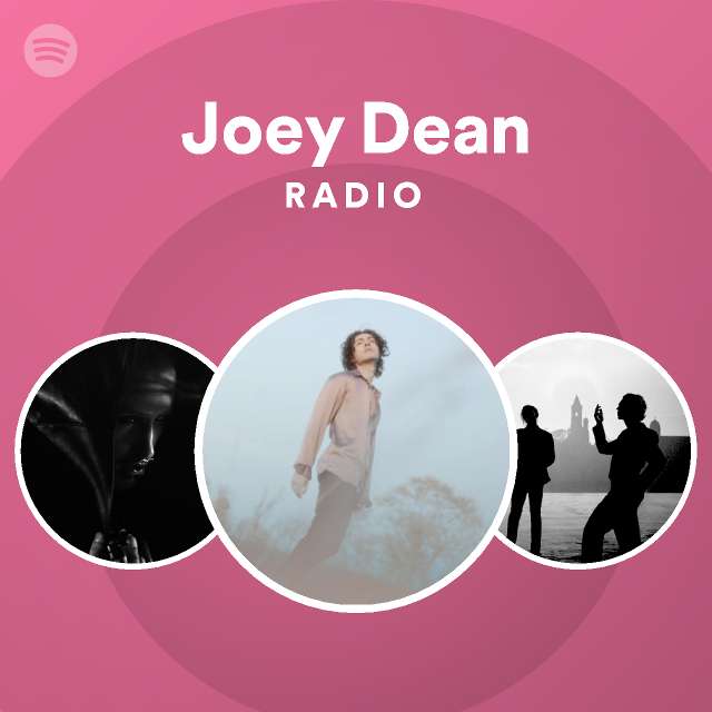 Joey Dean Radio | Spotify Playlist