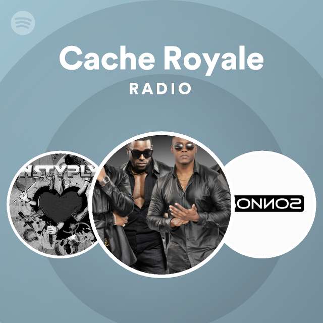 Cache Royale Radio - playlist by Spotify | Spotify