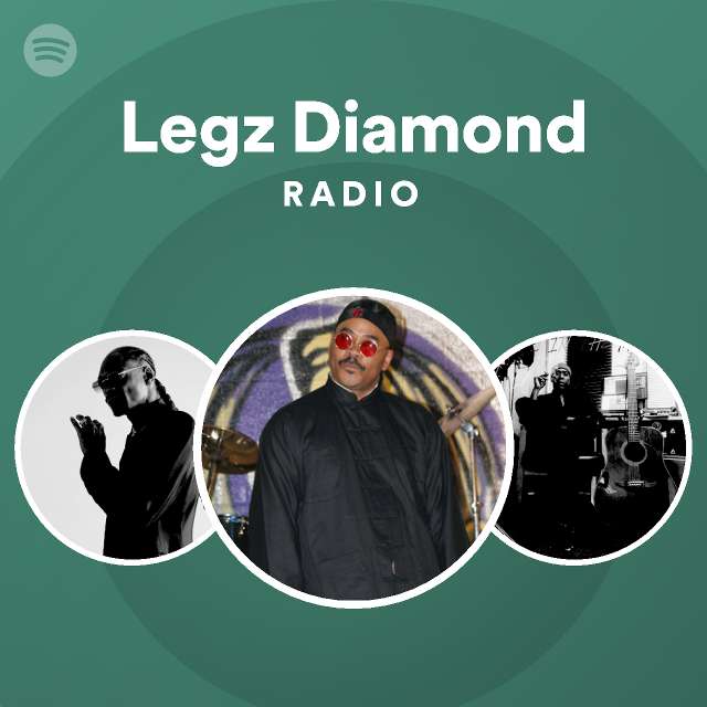 Legz Diamond Radio - playlist by Spotify | Spotify