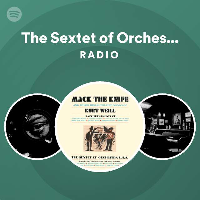 The Sextet of Orchestra U.S.A. Radio - playlist by Spotify | Spotify