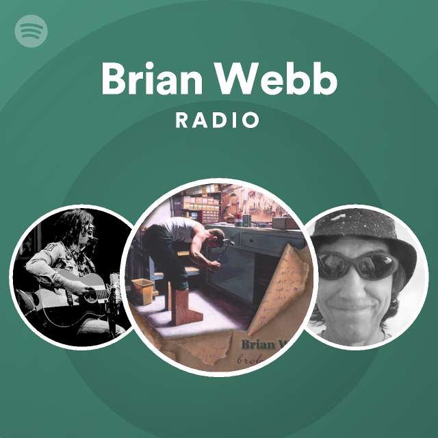 Brian Webb Radio - playlist by Spotify | Spotify