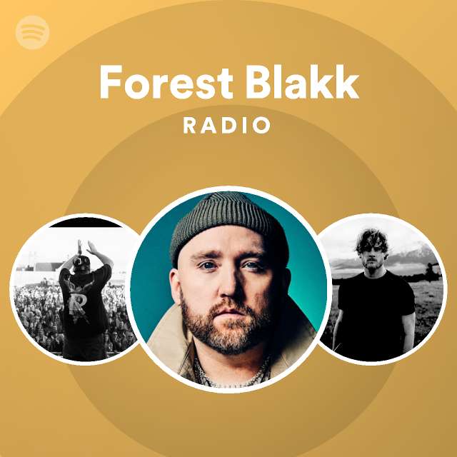 Forest Blakk Radio | Spotify Playlist
