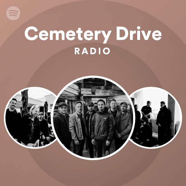 Cemetery Drive | Spotify