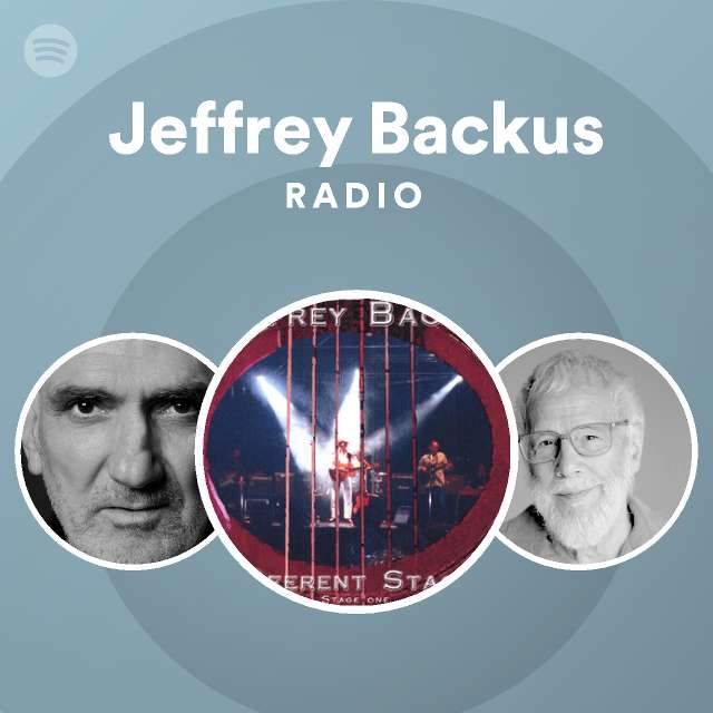 Jeffrey Backus Radio - playlist by Spotify | Spotify