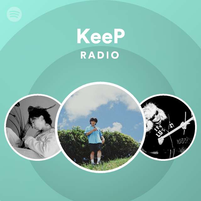 KeeP Radio - playlist by Spotify | Spotify