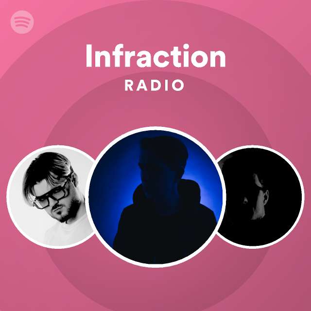 Infraction Radio - playlist by Spotify | Spotify