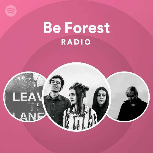 Be Forest | Spotify