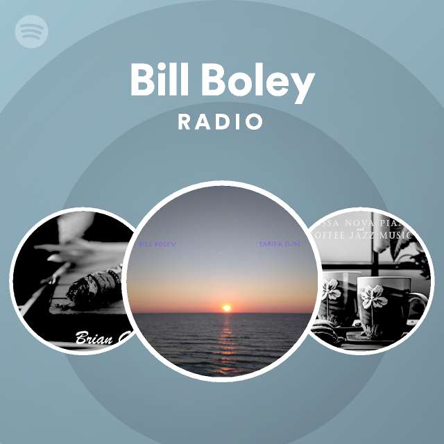 Bill Boley Radio | Spotify Playlist