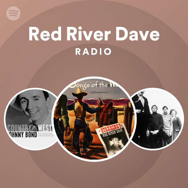 Red River Dave Radio - playlist by Spotify | Spotify