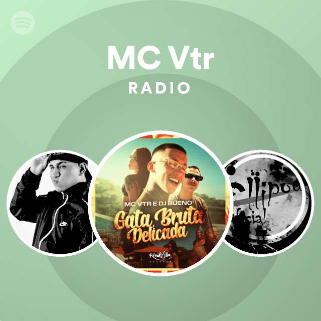 MC Vtr Radio - playlist by Spotify | Spotify