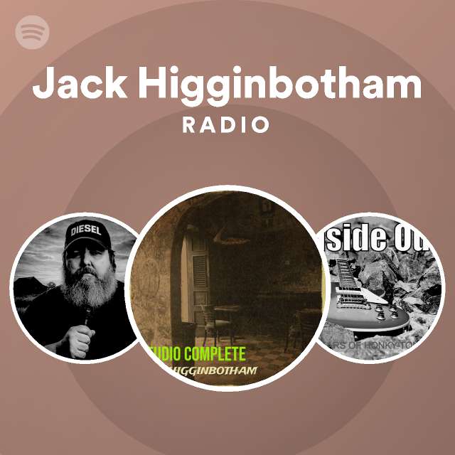 Jack Higginbotham Radio - playlist by Spotify | Spotify