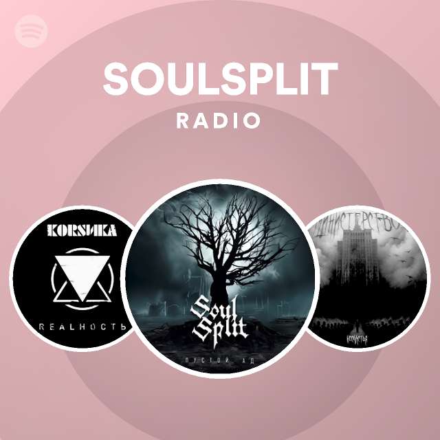 SOULSPLIT Radio - playlist by Spotify | Spotify