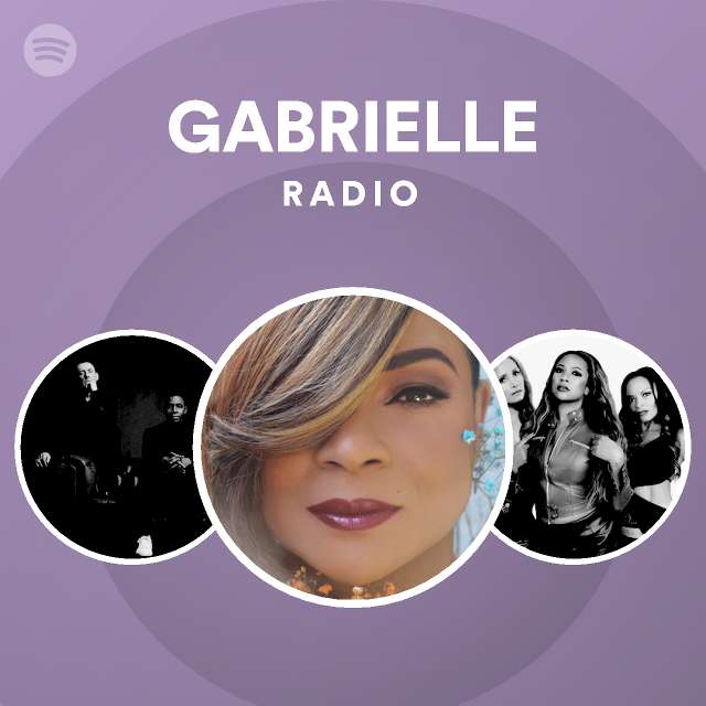GABRIELLE Radio - playlist by Spotify | Spotify