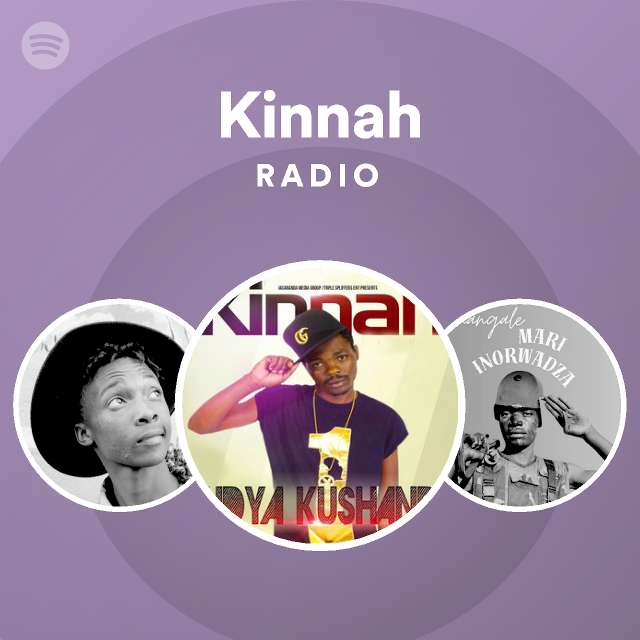 Kinnah Radio - playlist by Spotify | Spotify