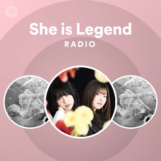 She is Legend Radio - playlist by Spotify | Spotify