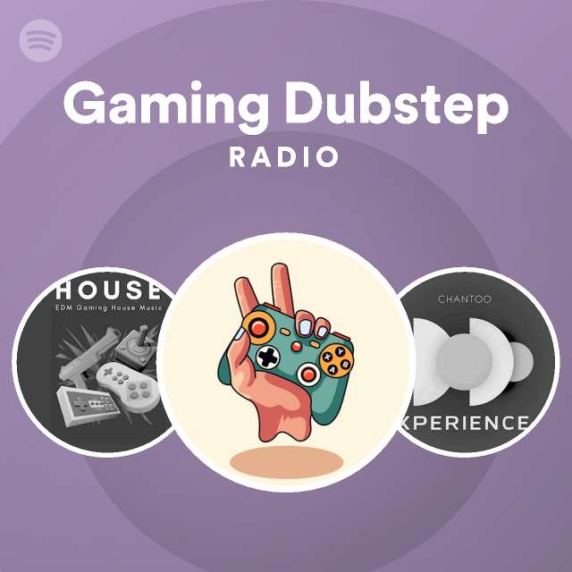 Gaming Dubstep Radio - playlist by Spotify | Spotify