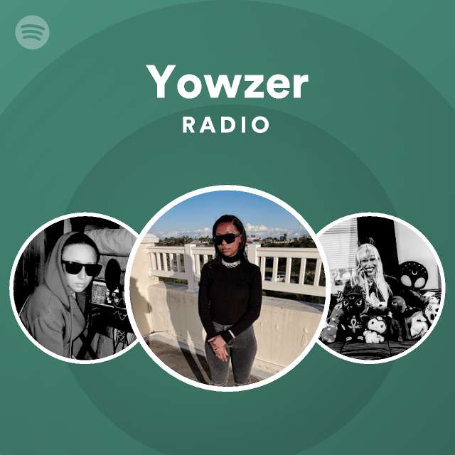 Yowzer Radio - playlist by Spotify | Spotify