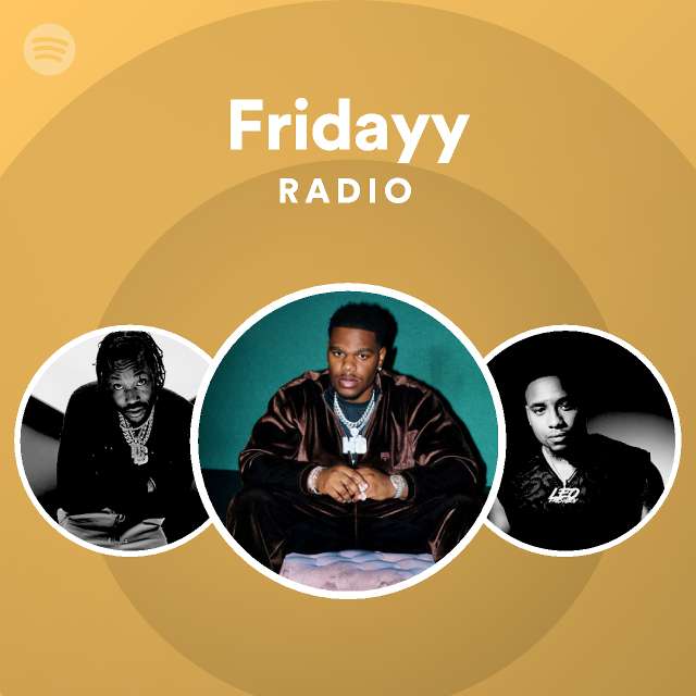 Fridayy Radio - playlist by Spotify | Spotify
