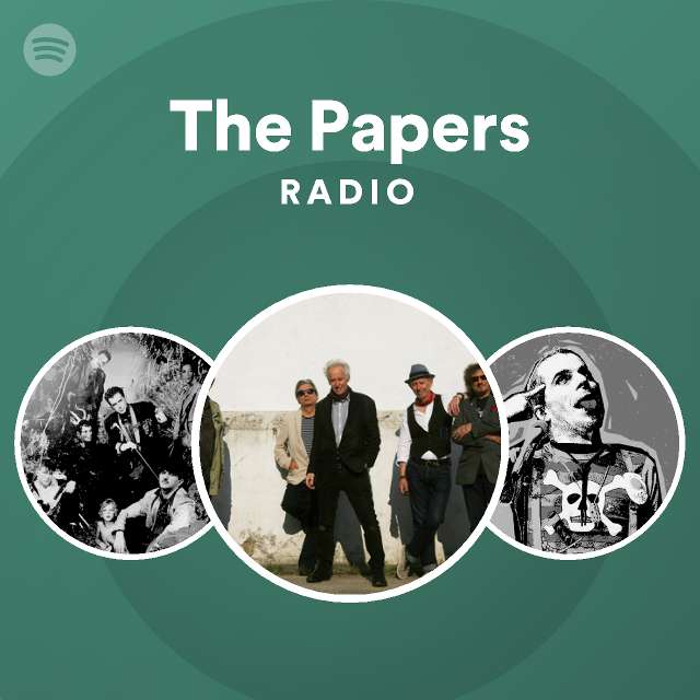 The Papers Radio - playlist by Spotify | Spotify