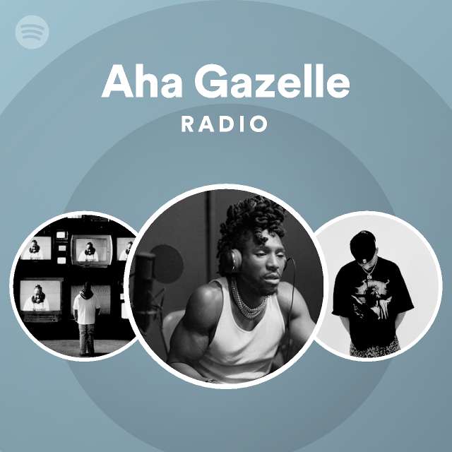 Aha Gazelle Radio - playlist by Spotify | Spotify