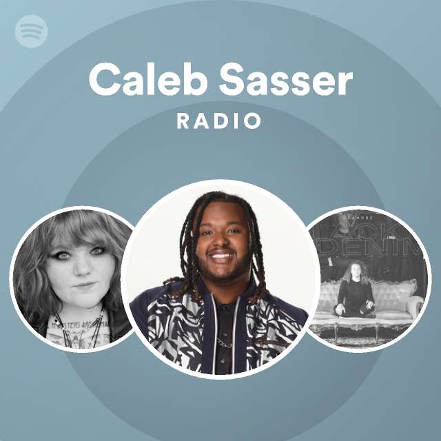 Caleb Sasser Radio - playlist by Spotify | Spotify
