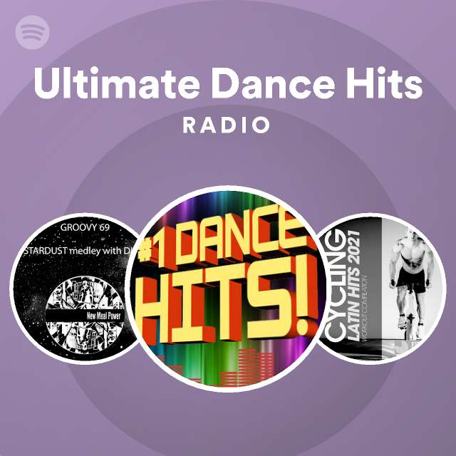 Ultimate Dance Hits Radio - playlist by Spotify | Spotify