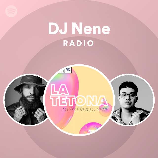 DJ Nene Radio - playlist by Spotify | Spotify