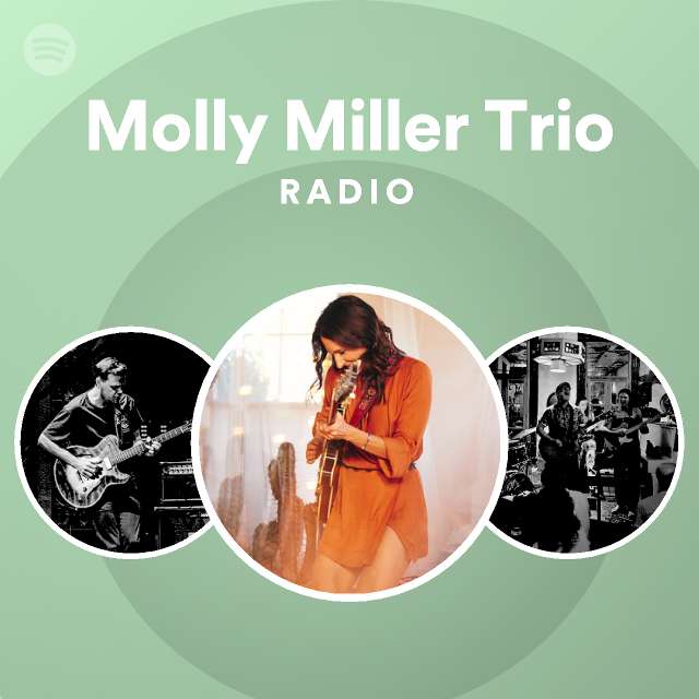 Molly Miller Trio Radio - playlist by Spotify | Spotify