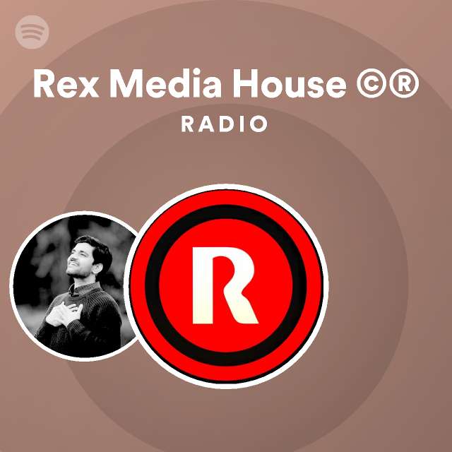 Rex Media House ©® Radio - playlist by Spotify | Spotify