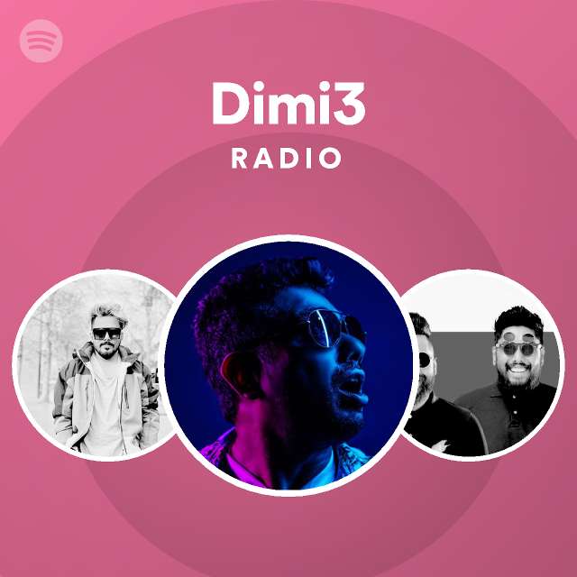 Dimi3 Radio - playlist by Spotify | Spotify