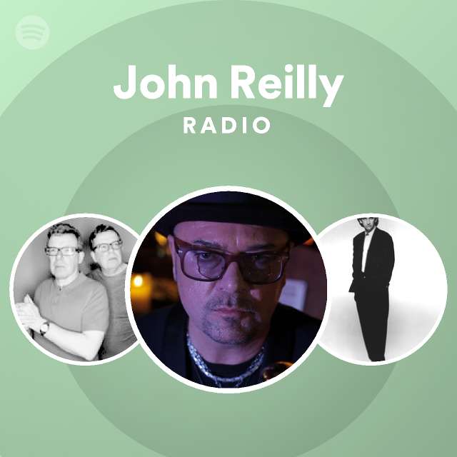 John Reilly Radio | Spotify Playlist