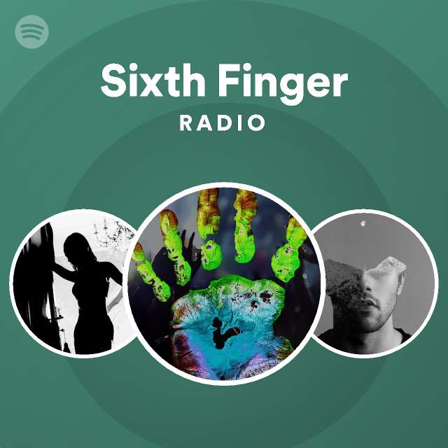 Sixth Finger | Spotify