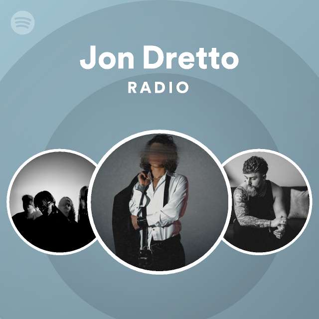 Jon Dretto Radio - playlist by Spotify | Spotify