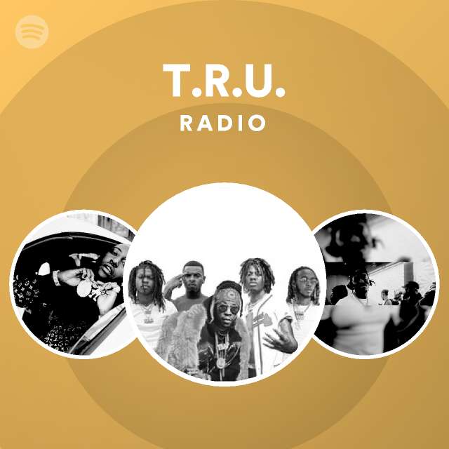 T.R.U. | Spotify