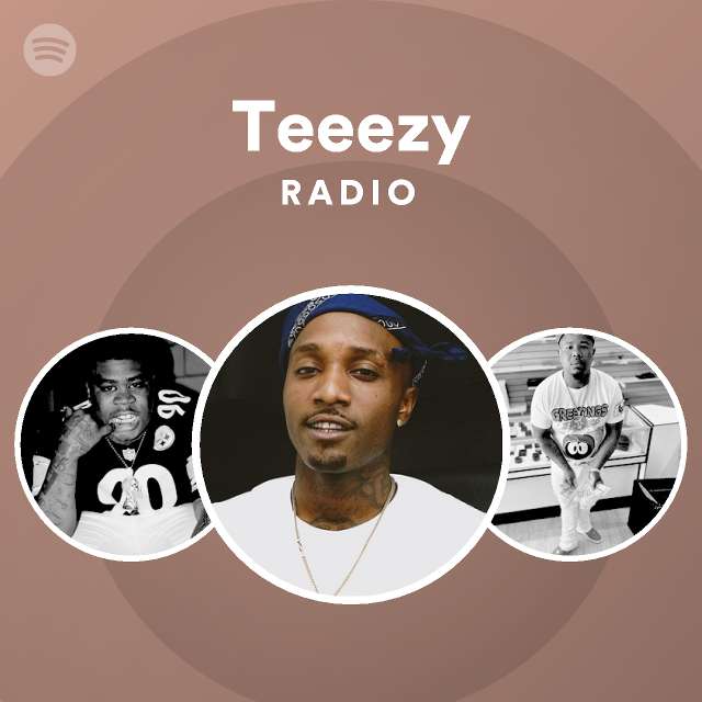 Teeezy | Spotify