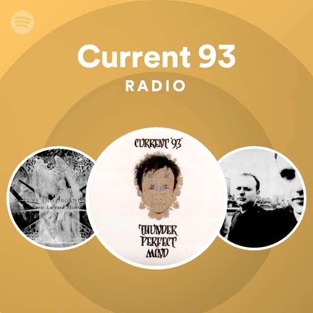 Current 93 | Spotify - Listen Free