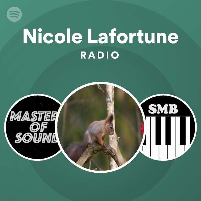 Nicole Lafortune Radio - playlist by Spotify | Spotify
