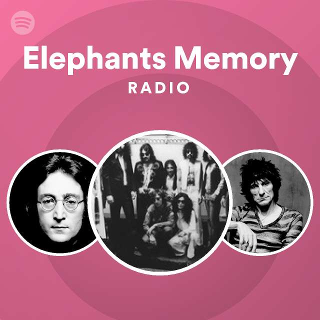 Elephants Memory | Spotify