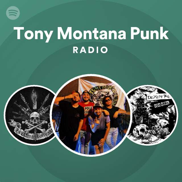 Tony Montana Punk Radio - playlist by Spotify | Spotify