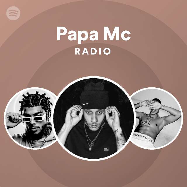 Papa Mc Radio | Spotify Playlist