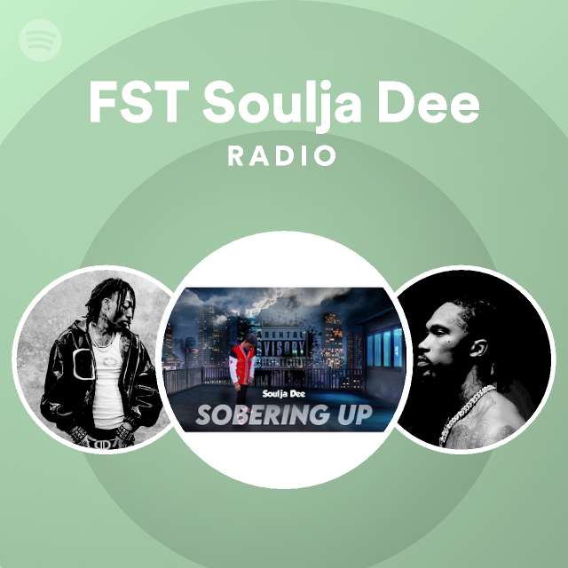 FST Soulja Dee Radio - playlist by Spotify | Spotify