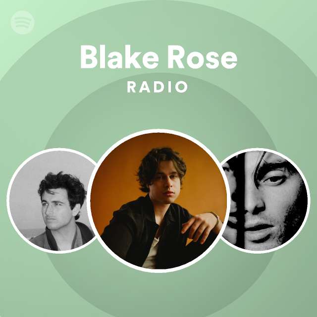 Blake Rose Radio - playlist by Spotify | Spotify