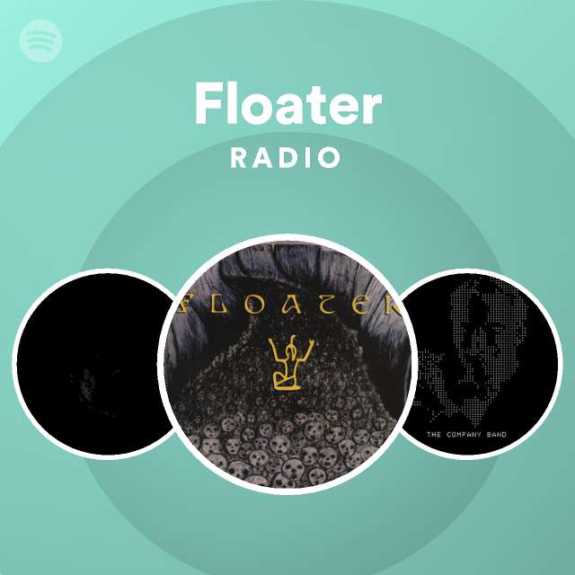 Floater Radio - playlist by Spotify | Spotify