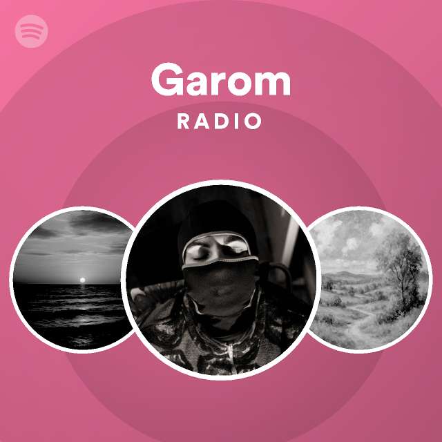 Garom Radio - playlist by Spotify | Spotify