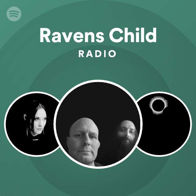 Ravens Child Radio | Spotify Playlist