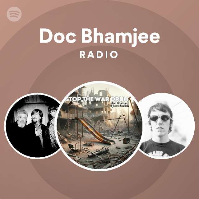 Doc Bhamjee Radio | Spotify Playlist